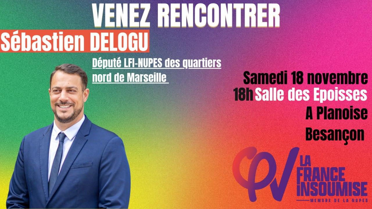 Rencontre avec Sébastien Delogu, député LFI-NUPES des quartiers nord de ...